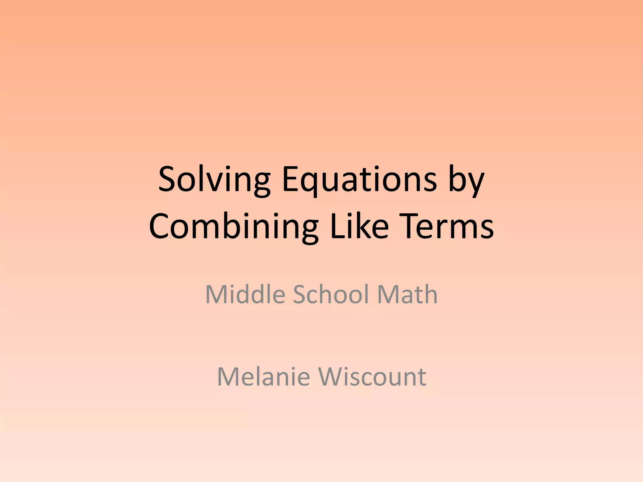 Solving Equations by Combining Like Terms | PPTX