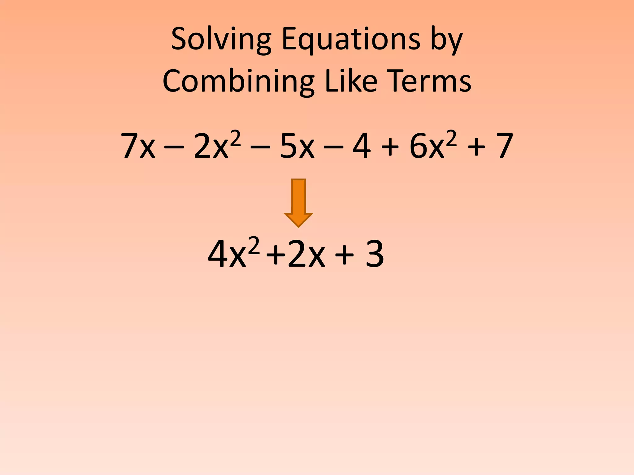 Solving Equations by Combining Like Terms | PPTX