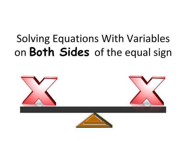 Solving Equations With Variables On Both Sides[1] | PPT | Science