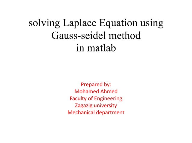 Solving laplace equation using gauss seidel method in matlab | PPTX