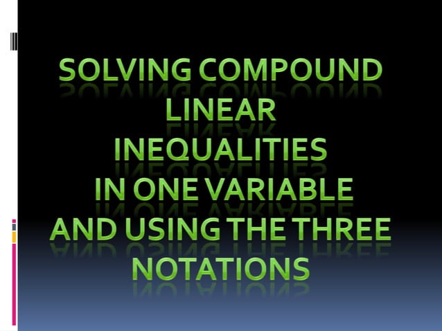 Solving linear inequalities in one variable | PPTX
