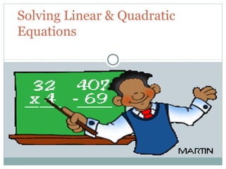 Solving linear & quadratic equations | PPT