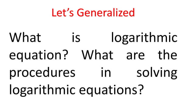 SOLVING LOGARITHMIC EQUATION.pptx