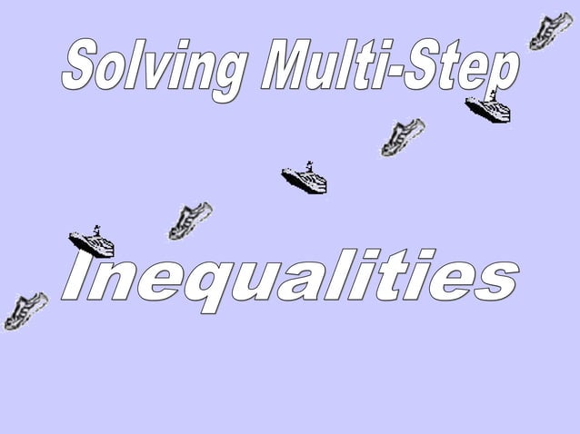 Solving multi step inequalities | PPT