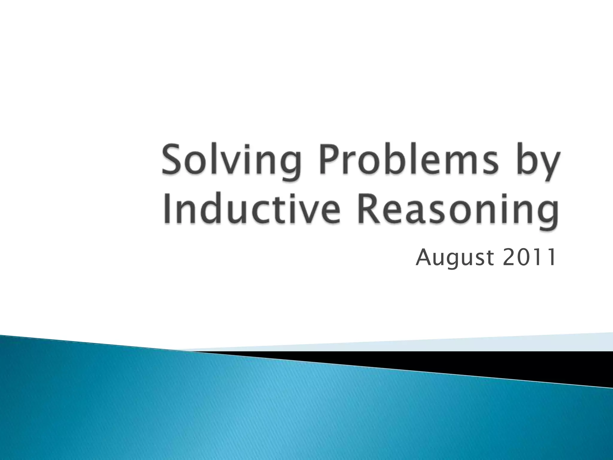 Solving problems by inductive reasoning | PPT