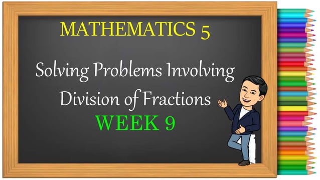 Solving Problems Involving Division of Fractions.pptx | Homework and ...