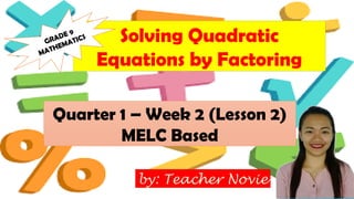 Solving Quadratic Equat by Factoring.pptx | Physics | Science