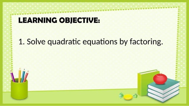Solving Quadratic Equat by Factoring.pptx | Physics | Science