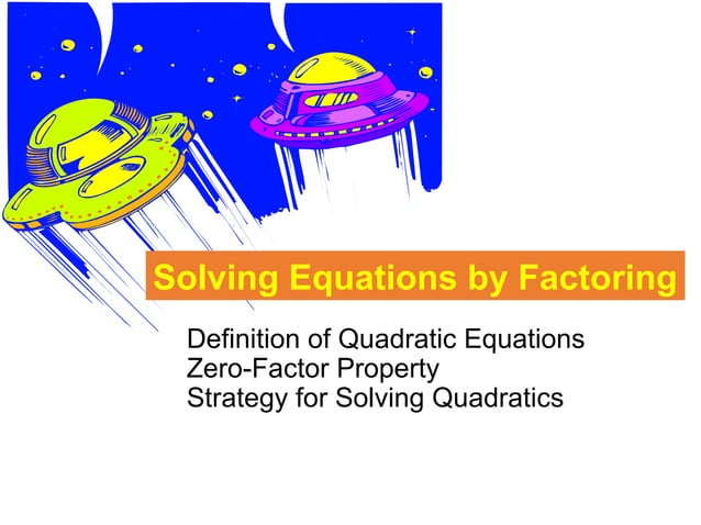 Solving Quadratic Equation By Factoring Ppt