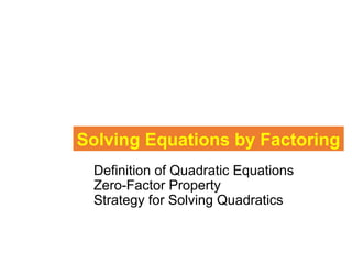 Solving Quadratic Equation by Factoring.ppt