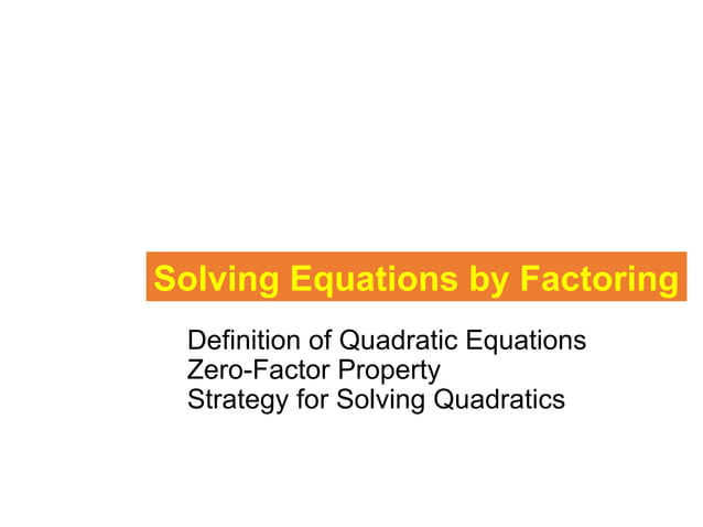 Solving Quadratic Equation by Factoring.ppt