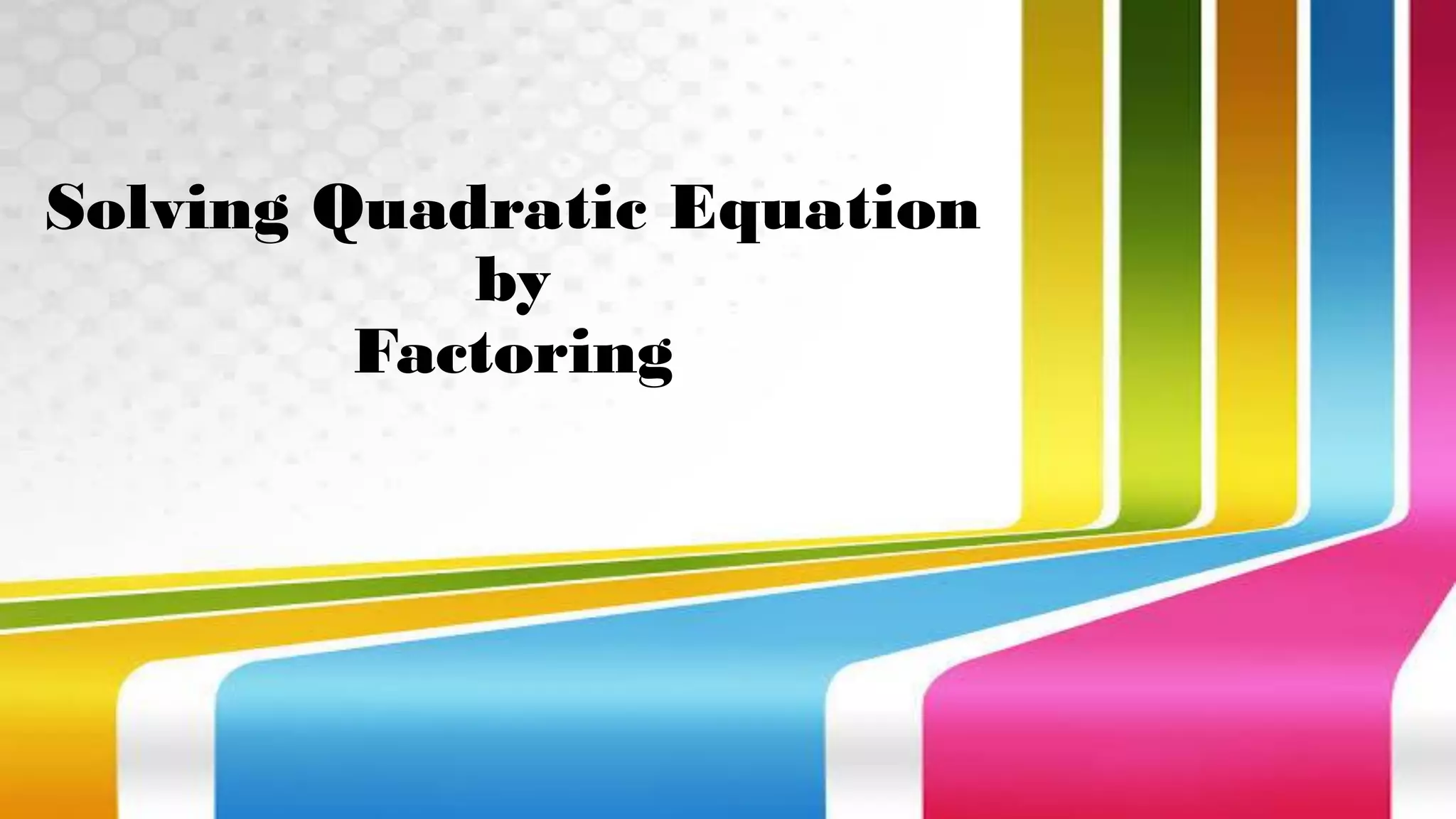Solving Quadratic Equations | PDF