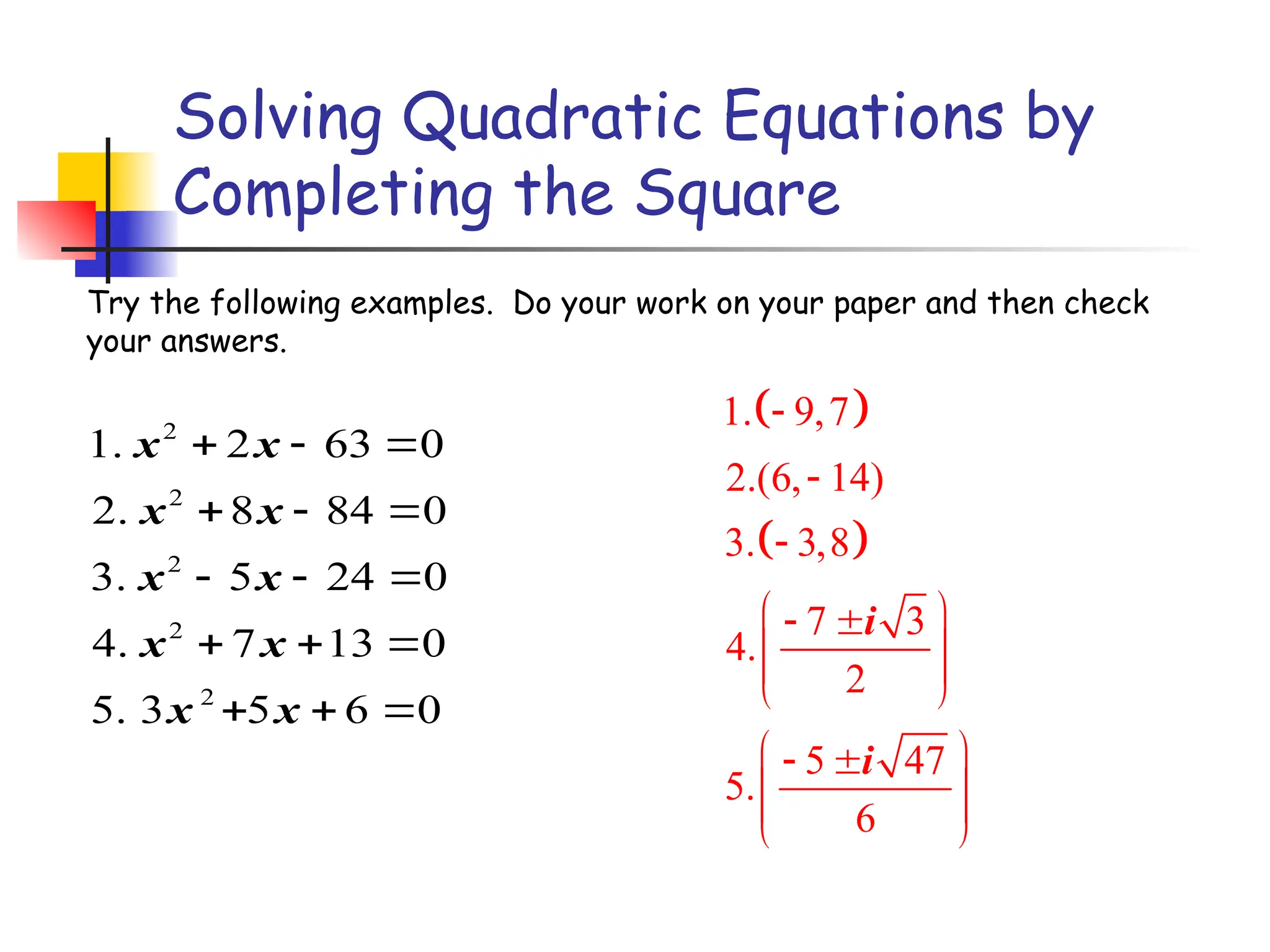 solvingquadraticsbycompletingthesquare-131104055048-phpapp01.ppt