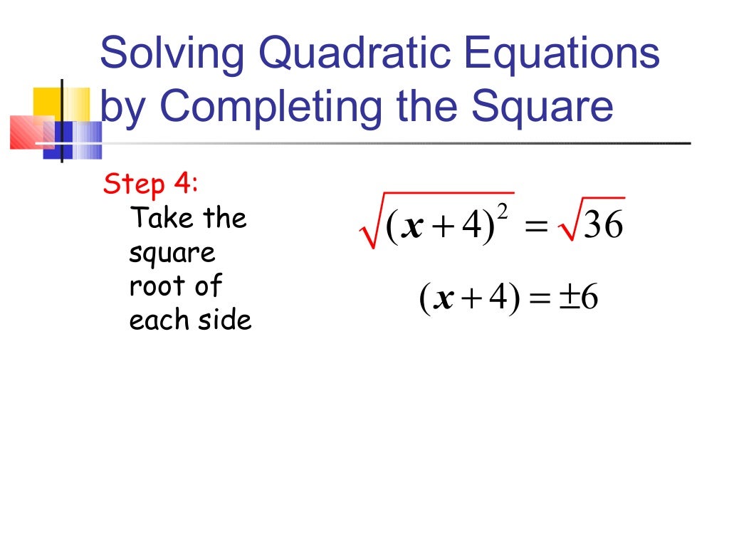 Solving quadratics by completing the square