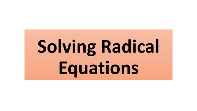 Solving radical equations | PPTX | Physics | Science