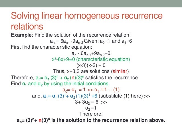 Solving linear homogeneous recurrence relations Solving linear homogeneous recurrence relations