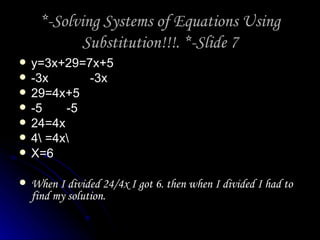 Solving systems of equations using substitution!!!joqwan whitmo re finished finished finished ...