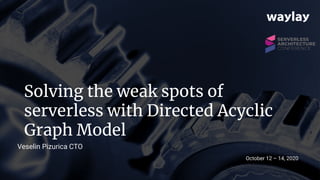 Solving the weak spots of serverless with directed acyclic graph model ...