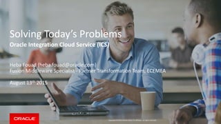 Solving todays problems with oracle integration cloud | PPT