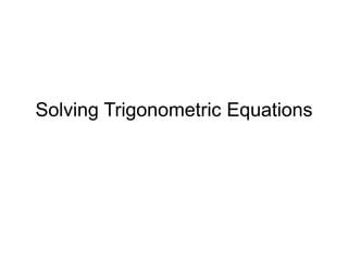 Solving_Trigonometric_Equations.advanced function chapter 6ppt | PPT