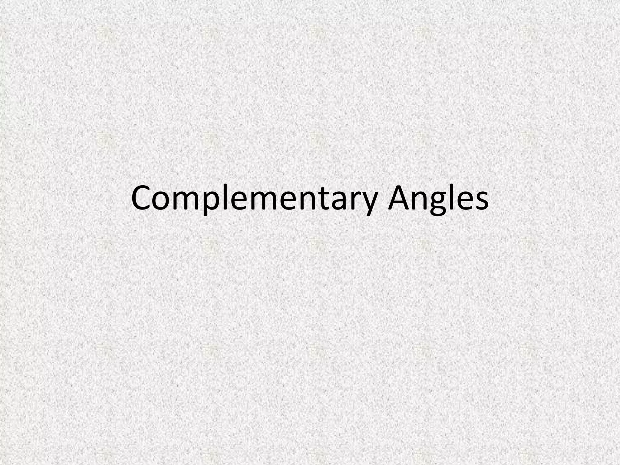 Solving word problems ~ complementary and supplementary angles | PPT