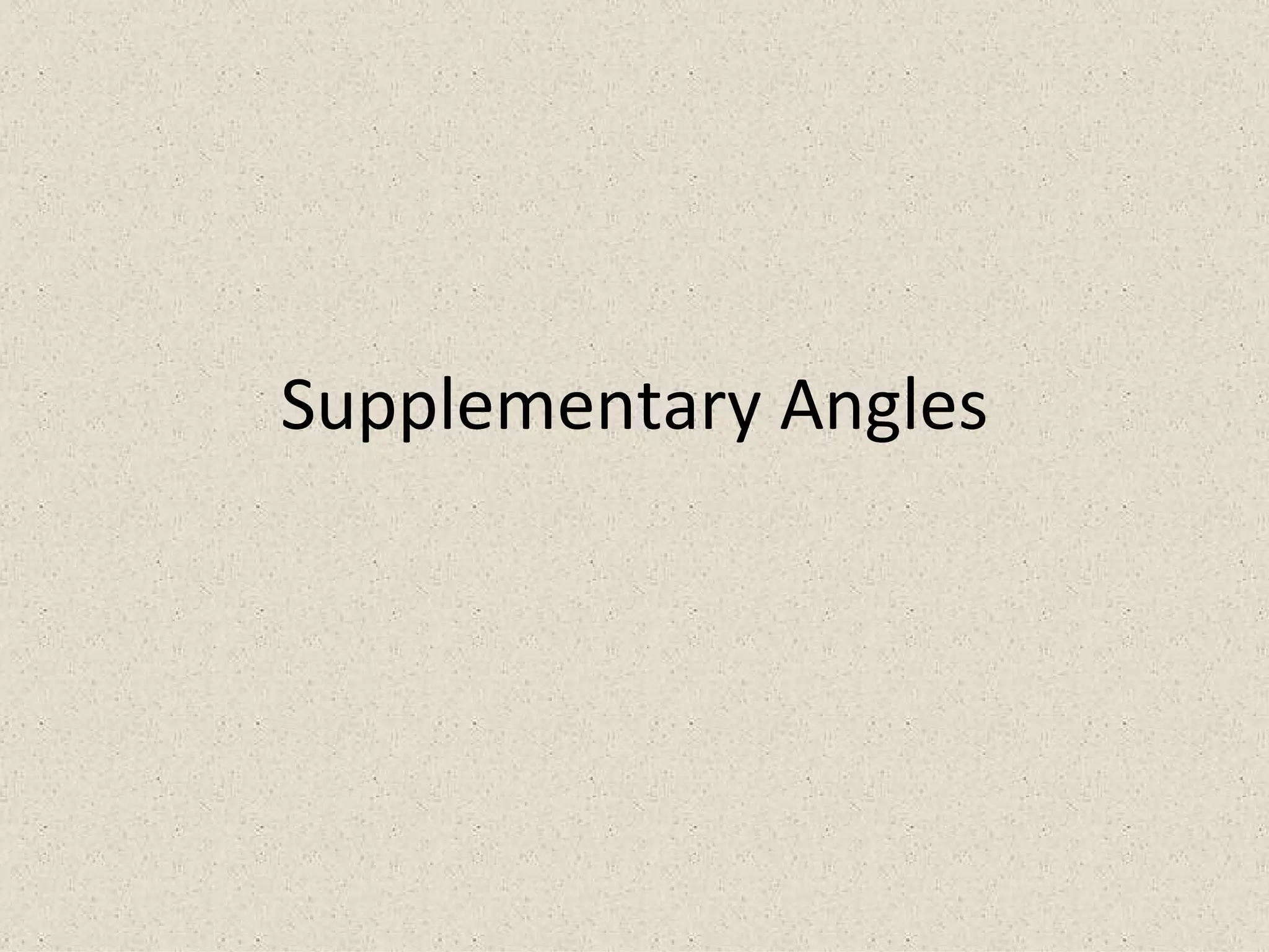 Solving word problems ~ complementary and supplementary angles | PPT