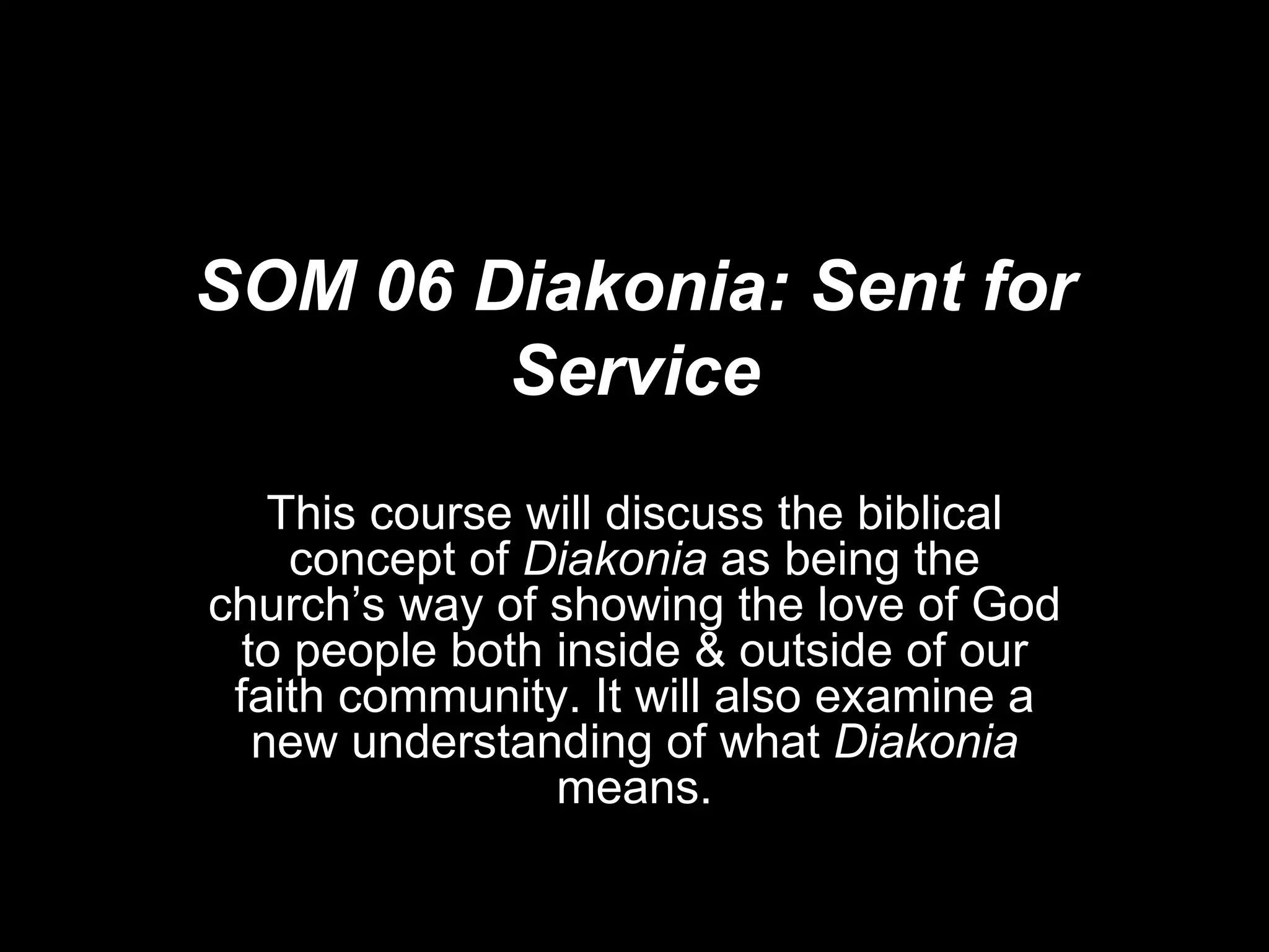 Som 06-01 diakonia -- sent for service - biblical definitions | PPT ...