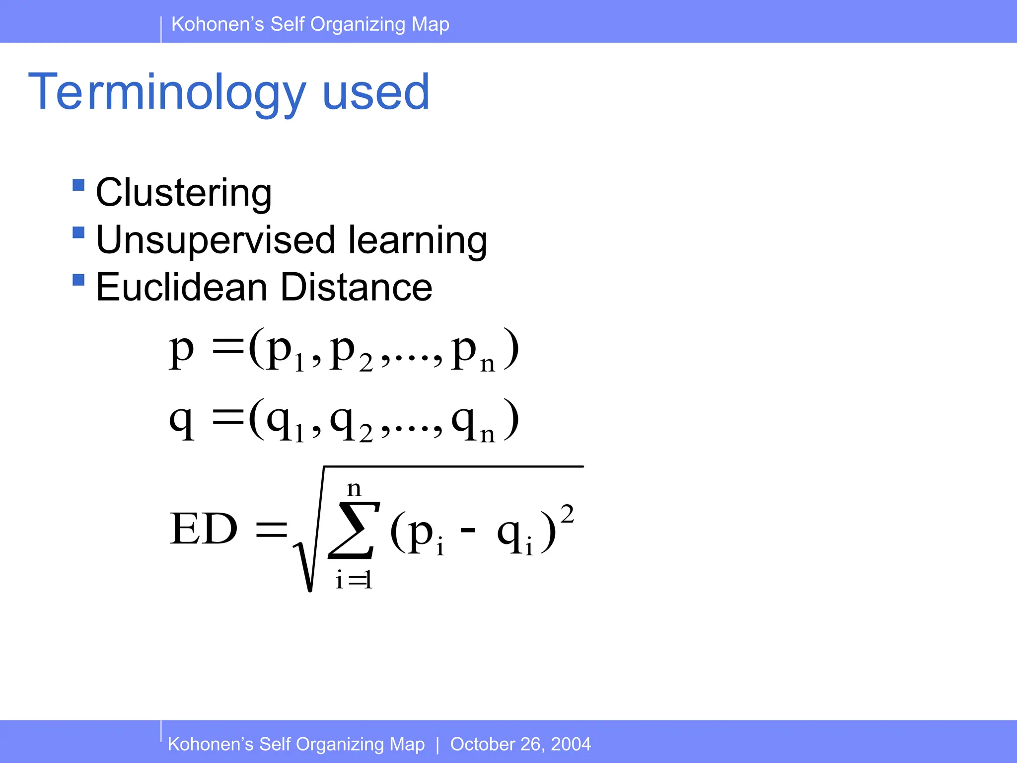Self-Organizing Maps (SOMs) an unsupervised machine learning algorithm ...