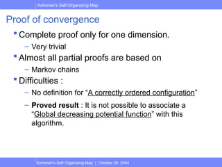 Self-Organizing Maps (SOMs) an unsupervised machine learning algorithm | PPT