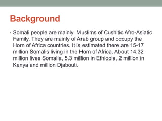 Somali people culture | PPTX | Genealogy and Ancestry | Hobbies & Interests