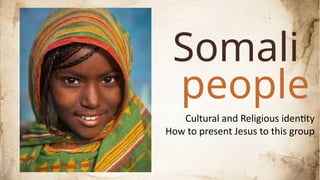 Somalia people cultural and religious identity | PPTX