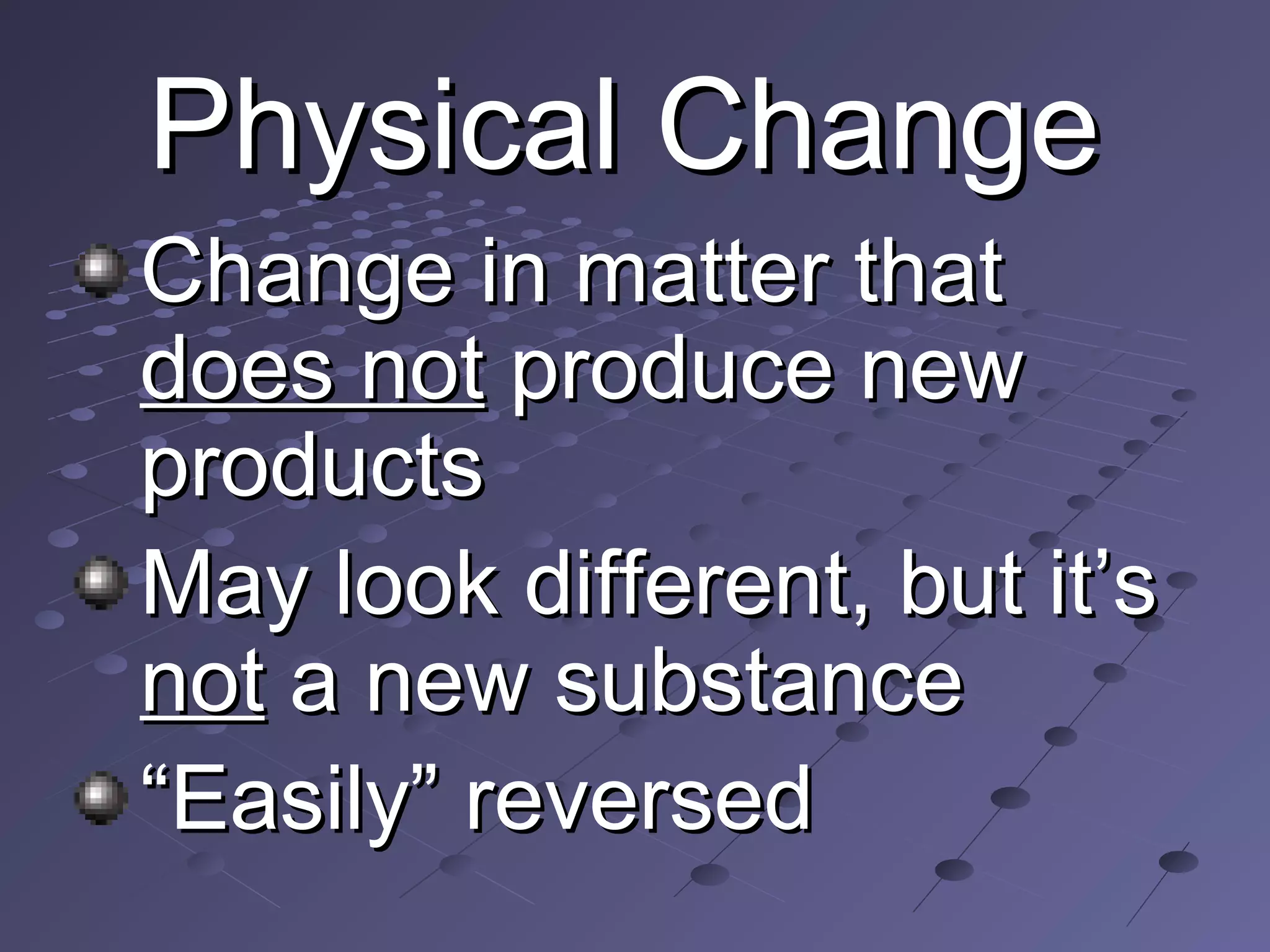 States of Matter and Physical and Chemical Changes | PPT