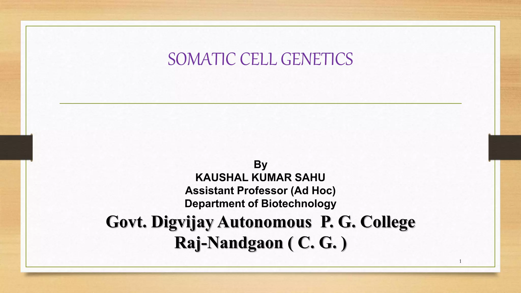 Somatic cell genetics by kk sahu | PPTX
