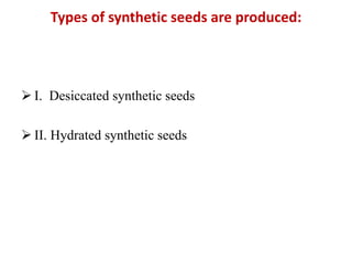 Somatic embryogenesis and artificial seed production | PPTX