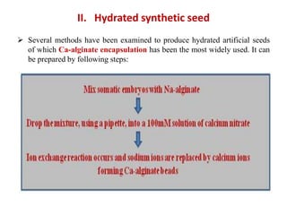 Somatic embryogenesis and artificial seed production | PPTX