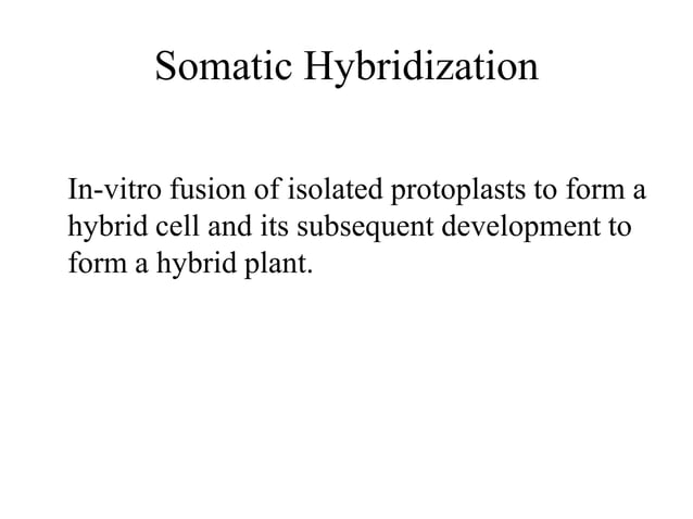 Somatic hybridization | PPT