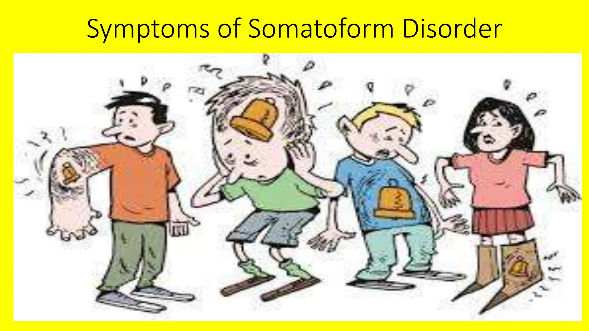 Somatoform Disorder, somatic symptoms and other types | PPT