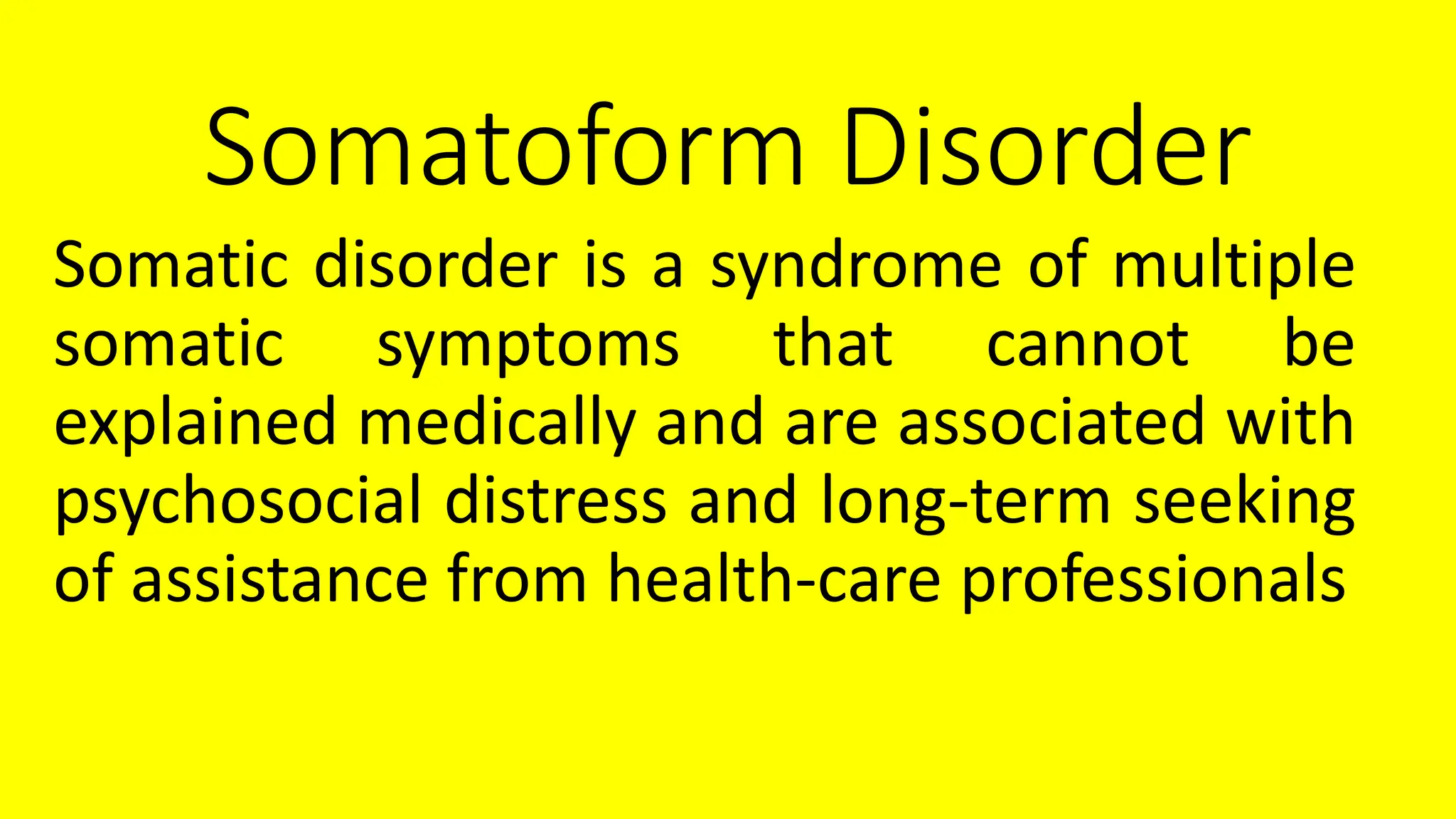 Somatoform Disorder, somatic symptoms and other types | PPTX