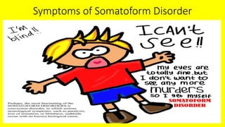 Somatoform Disorder, somatic symptoms and other types | PPTX