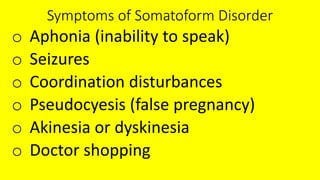 Somatoform Disorder, somatic symptoms and other types | PPTX
