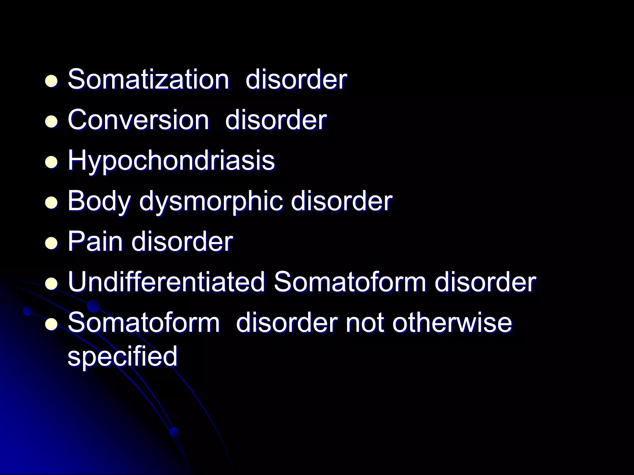 Somatoform disorders,PSYCH II | PPTX