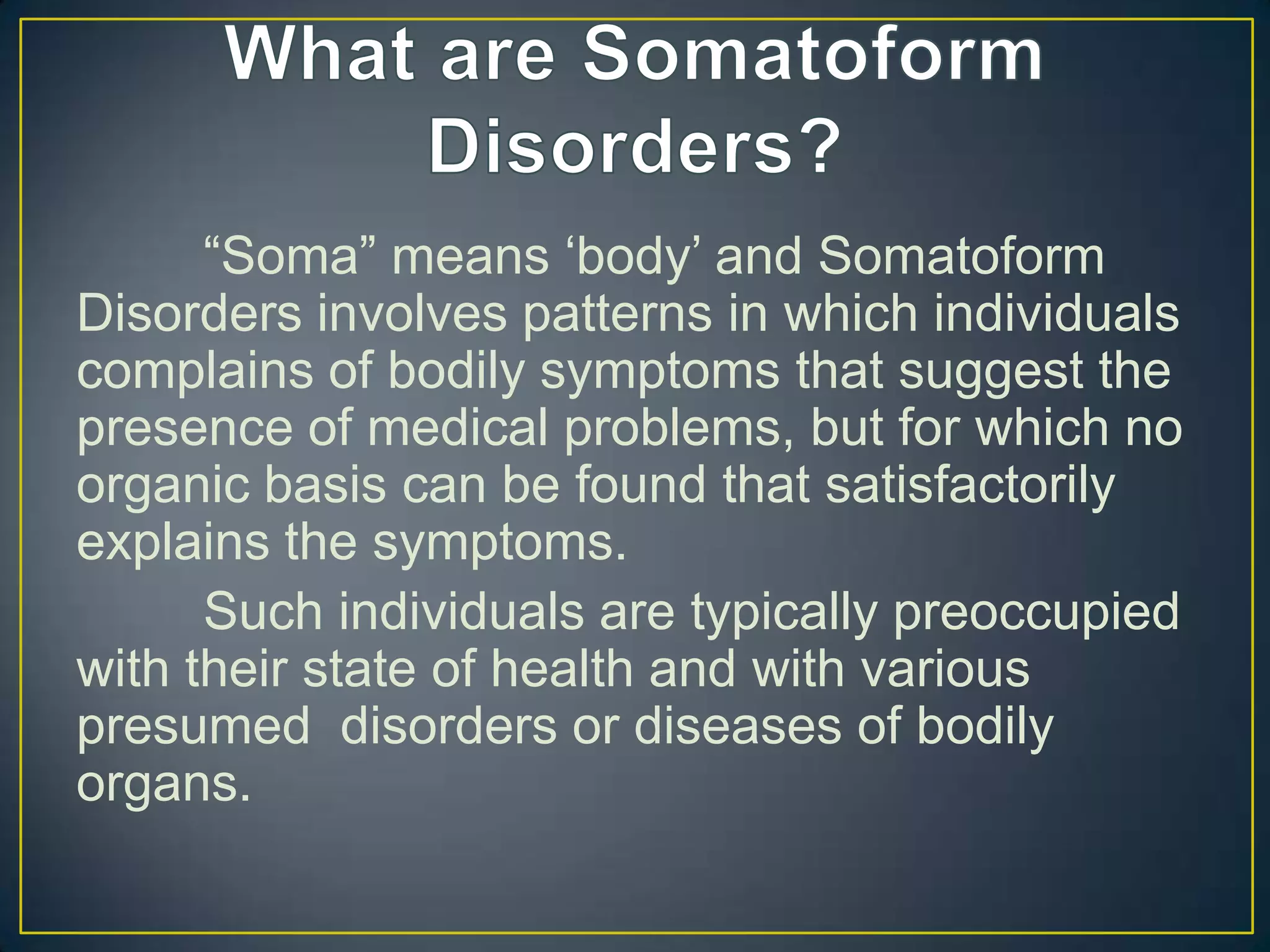 Somatoform disorders | PPTX