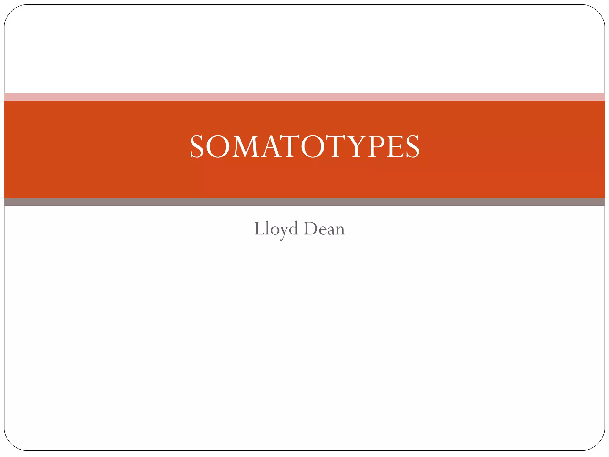 Somatotypes & doms | PPT