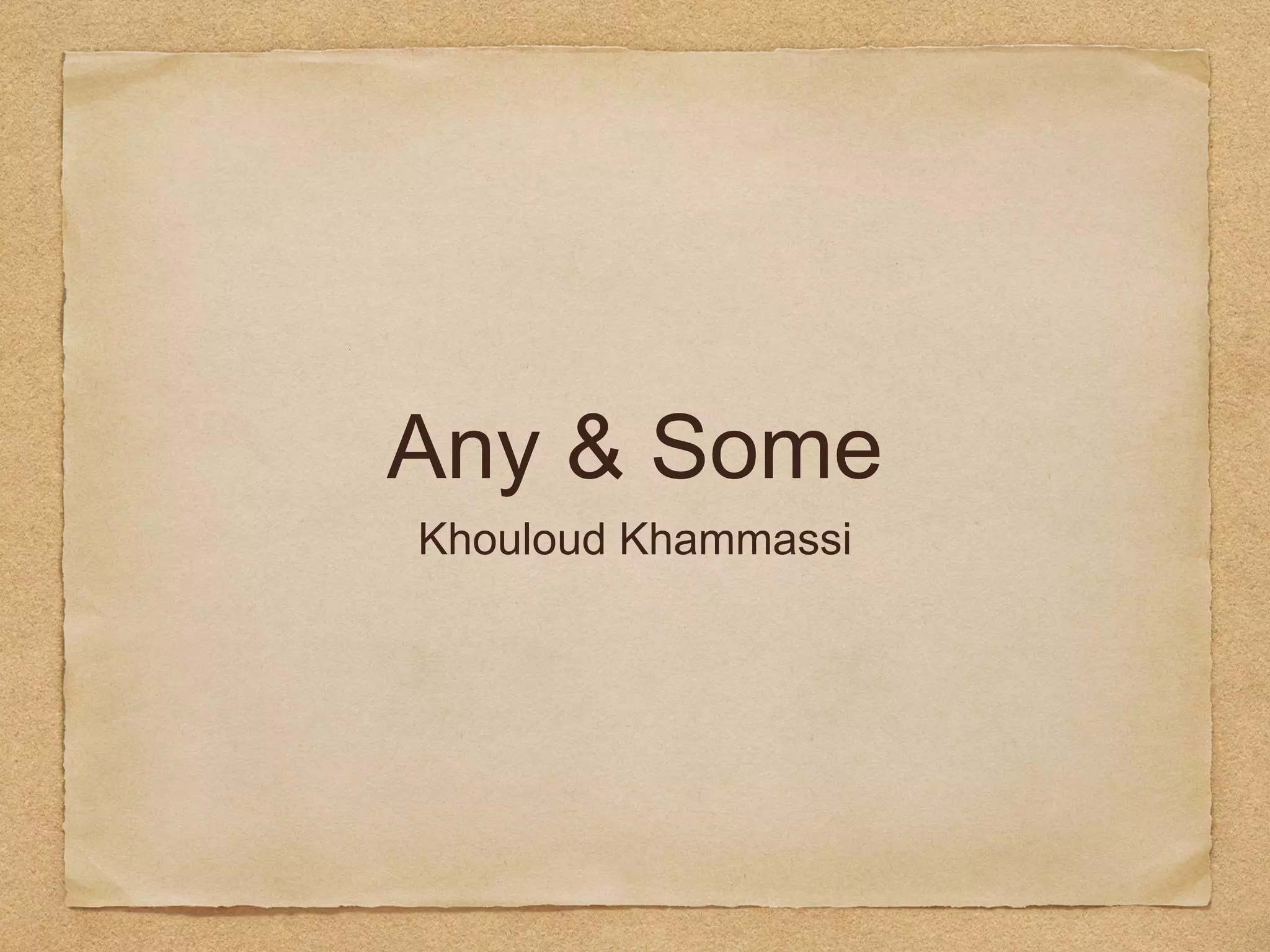 The use of "some" and "any" | PPTX