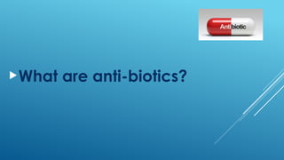 Some Anti- Biotics and their indications | PPT