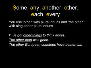 Some, any, another, other, each, every | PPT