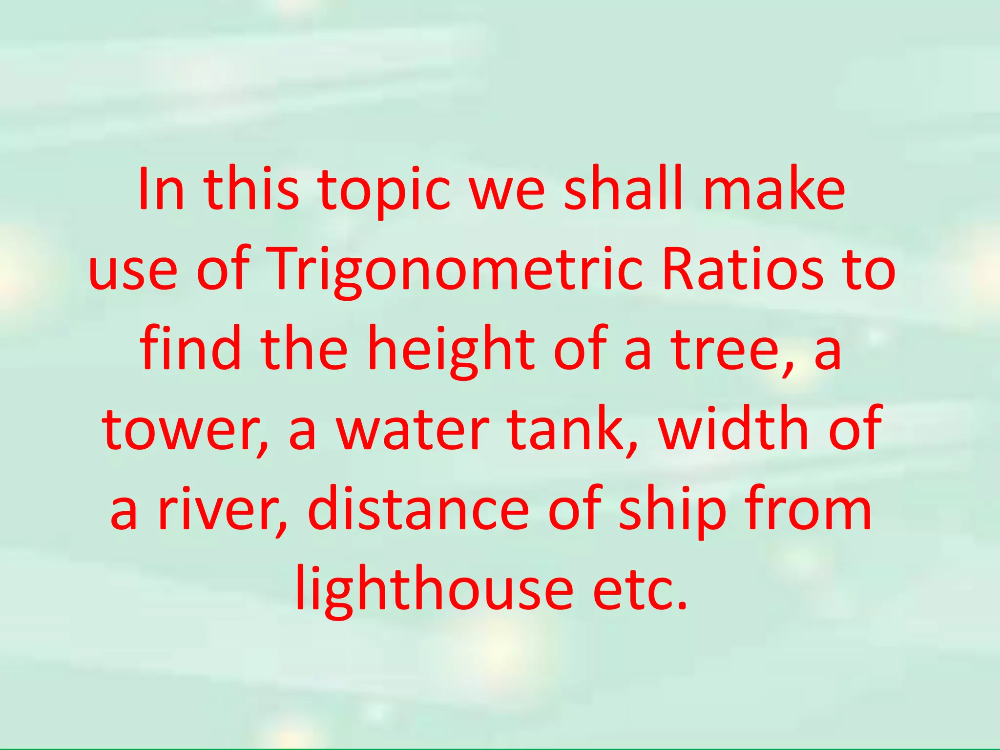 Some applications on Trigonometry | PPTX