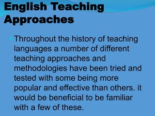 Some approaches in teaching english | PPTX