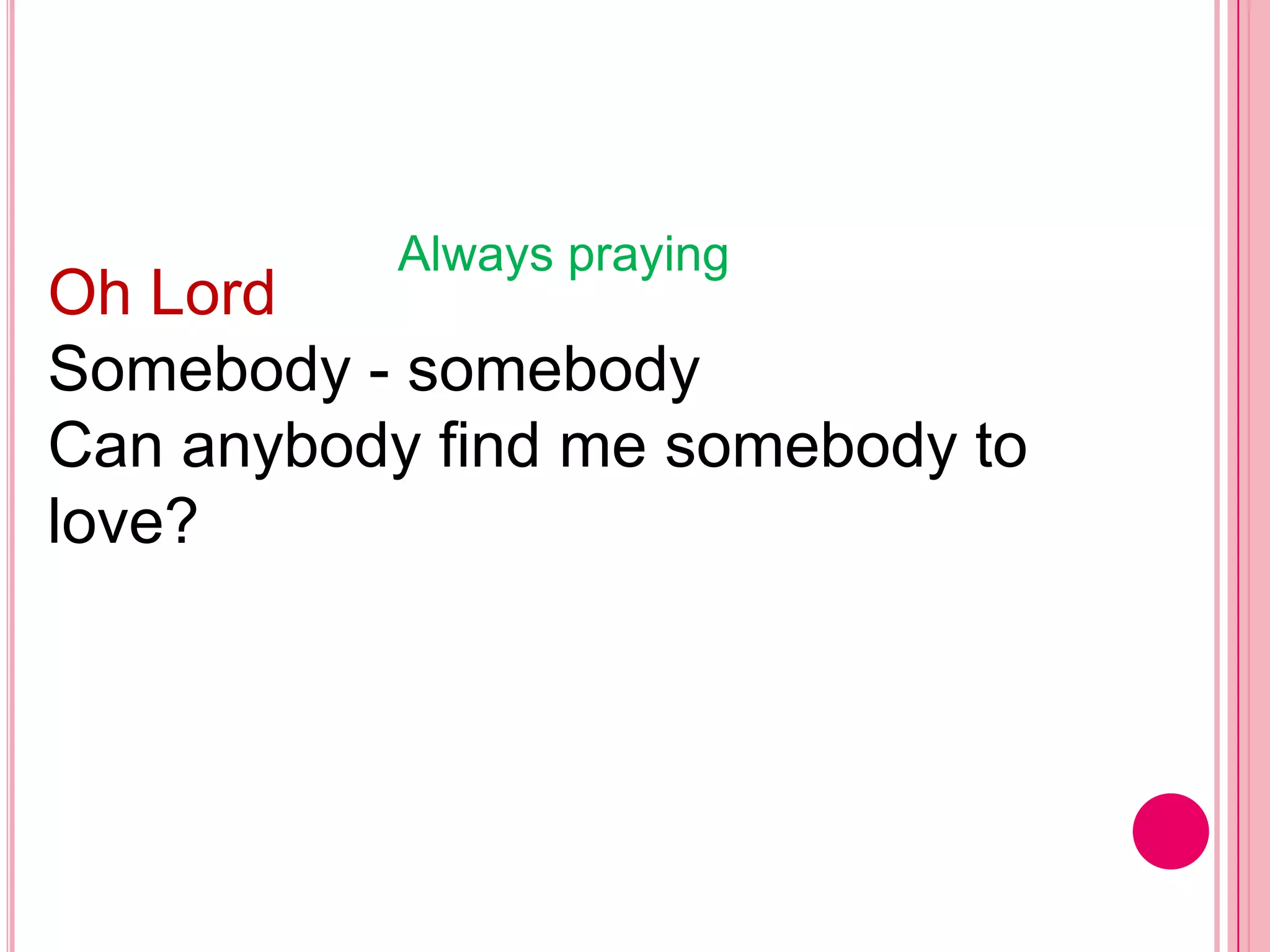 Somebody to love | PPT