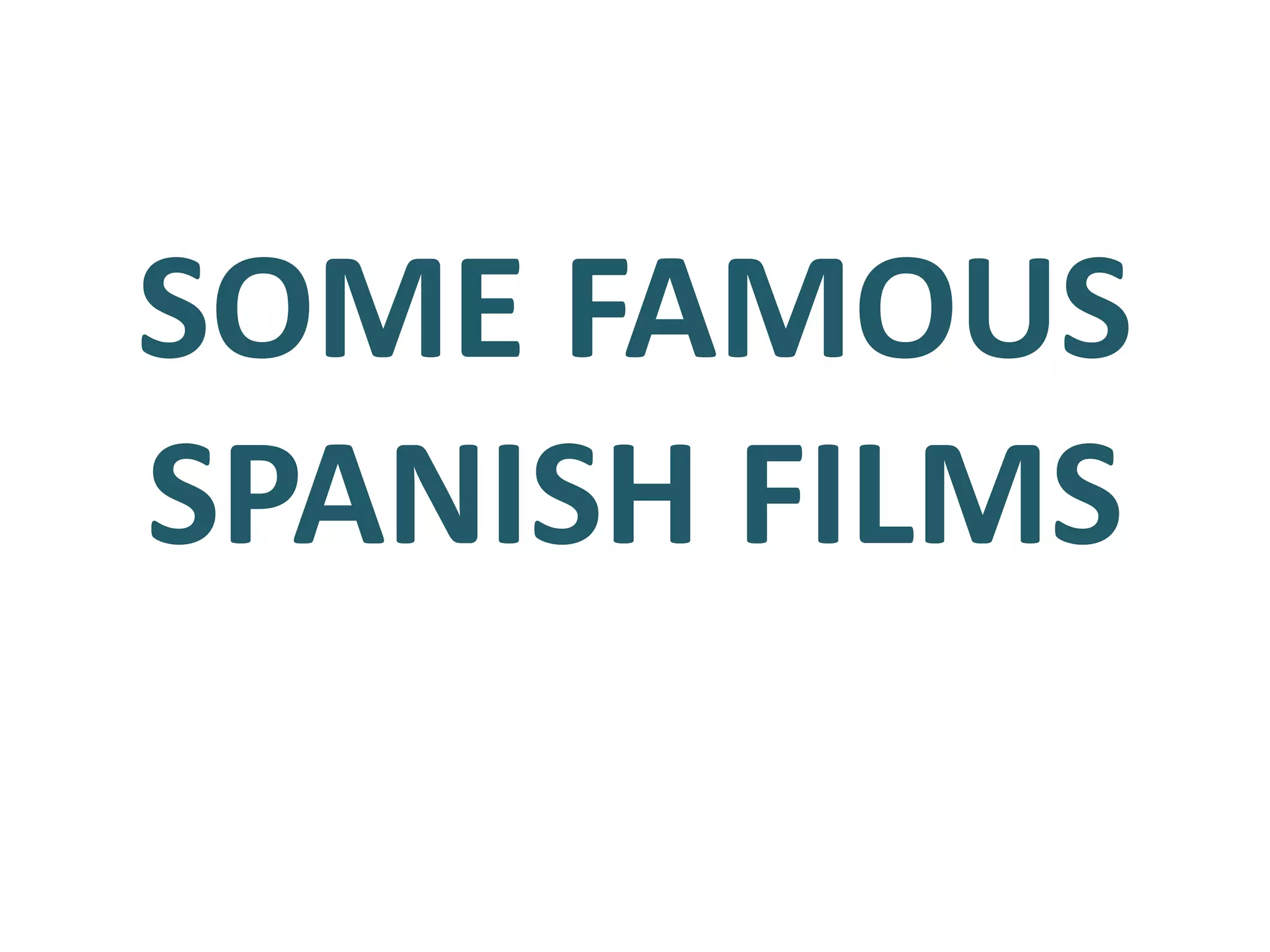 Some famous spanish films | PPTX